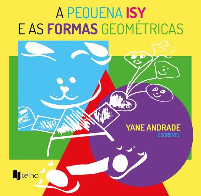 A pequena Isy e as formas geométricas - Editora Telha